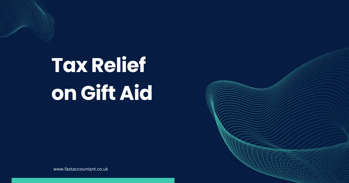 Tax Relief on Gift Aid – fastaccountant.co.uk