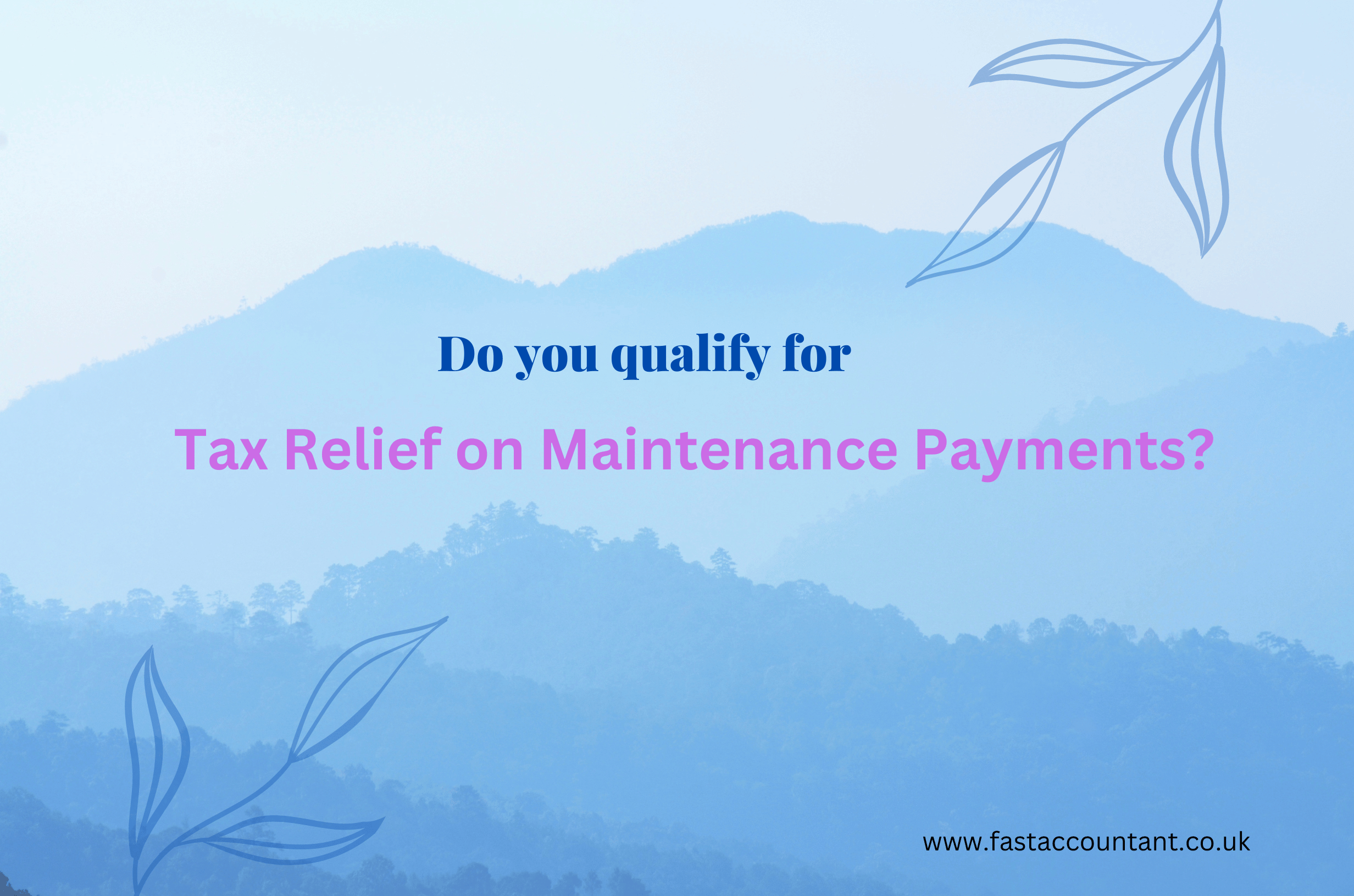 How To Get Income Tax Relief on Maintenance Payments – fastaccountant.co.uk