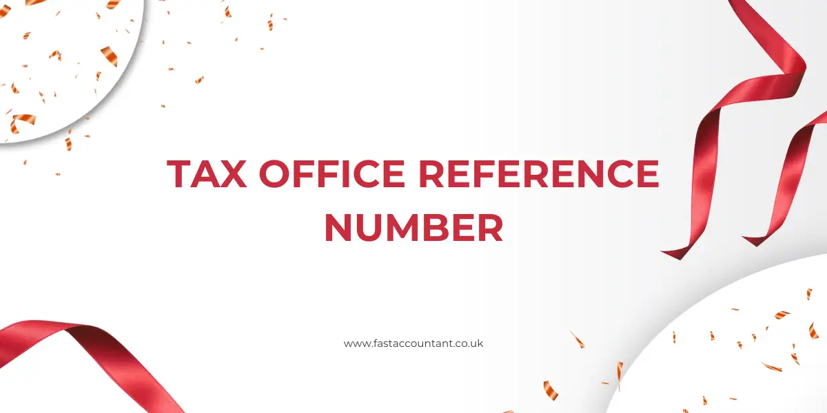 Tax Office Reference Number – fastaccountant.co.uk